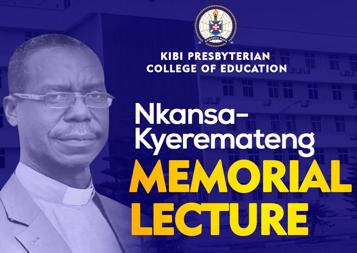 Nkansa-Kyeremateng Memorial Lecture - KPCE | Kibi Presbyterian College ...